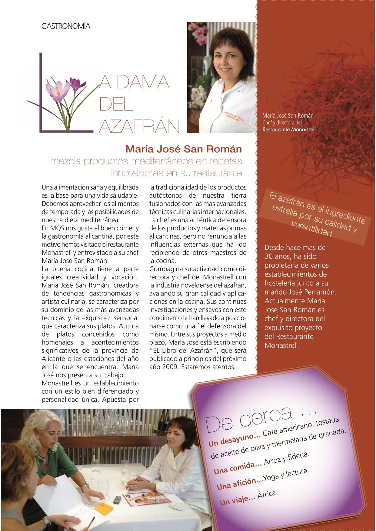 María José San Román: La Dama del Azafrán, Monastrell